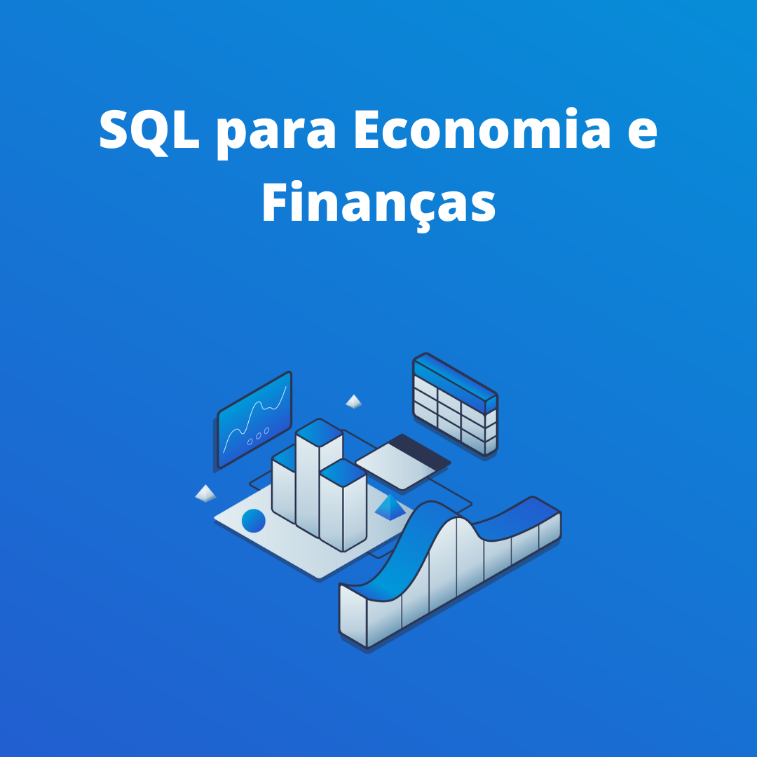 SQL para Economia e Finanças – Área do Aluno
