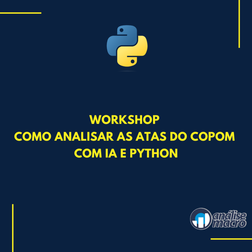 Workshop Como Analisar as Atas do COPOM com IA e Python – Área do Aluno